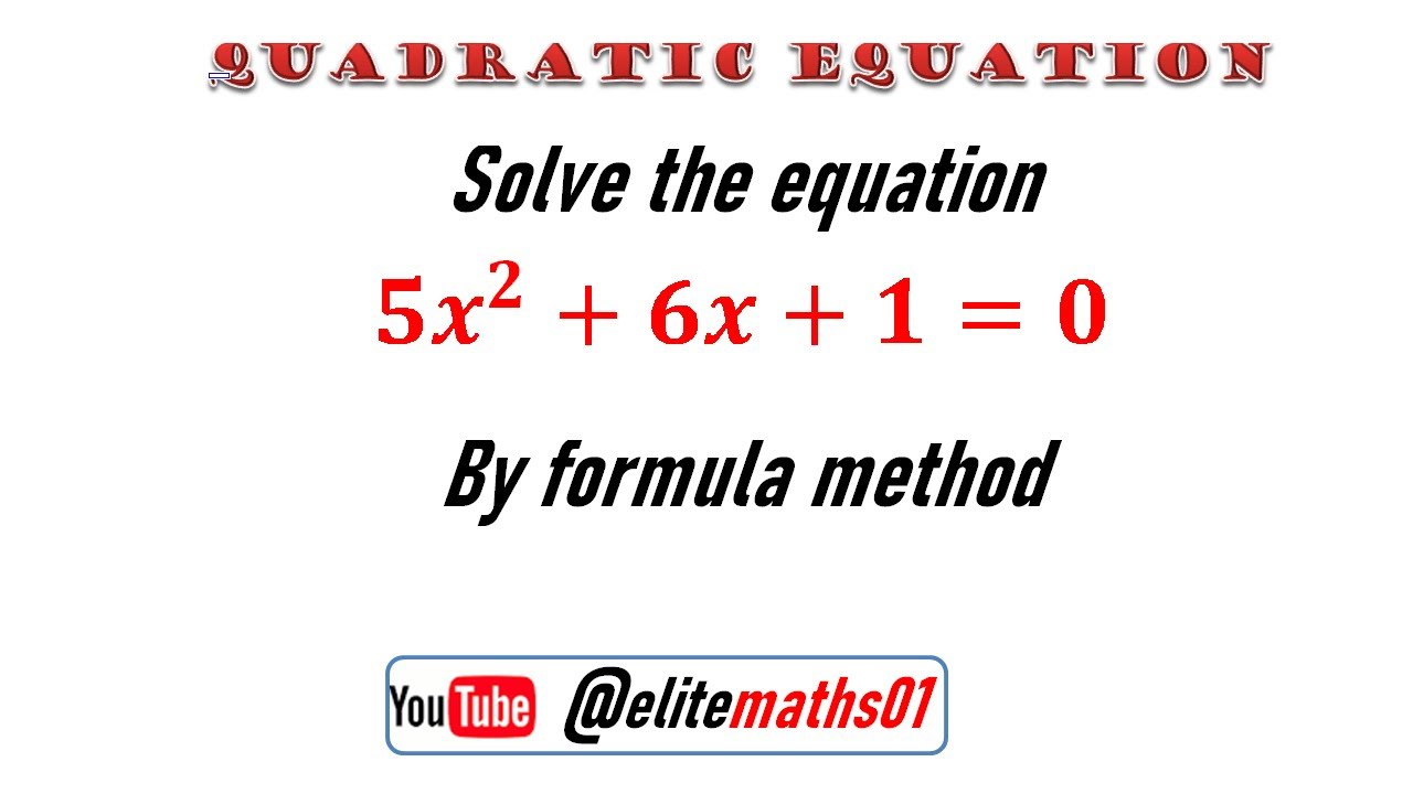 Quadratic Equation Formula Method - YouTube
