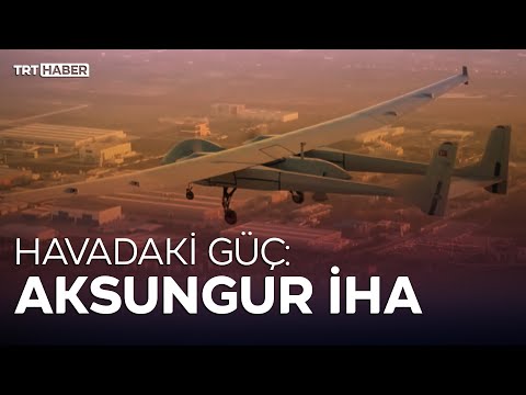 Havadaki güç: AKSUNGUR İHA