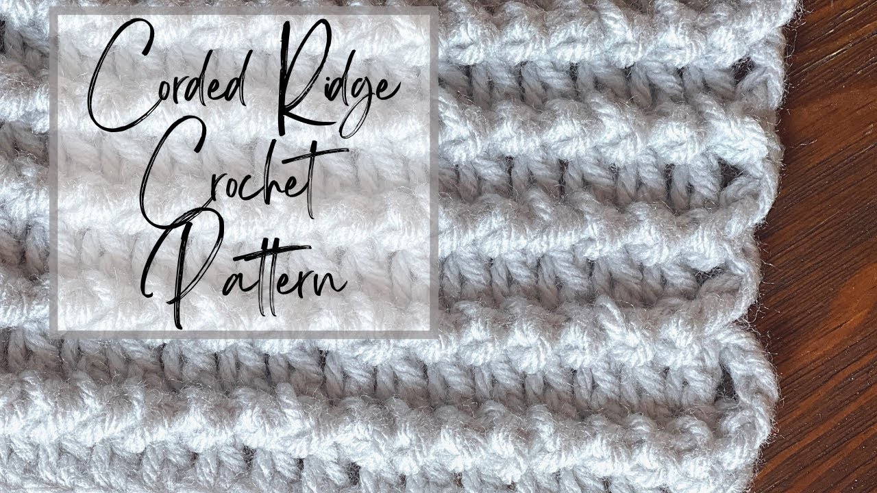 How To Crochet The Corded Ridge Crochet Stitch // Crochet Pattern ...