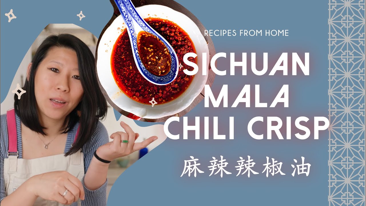 Sichuan Mala Chili Crisp | Recipes from Home | CHOOCHOO-ca-CHEW - YouTube