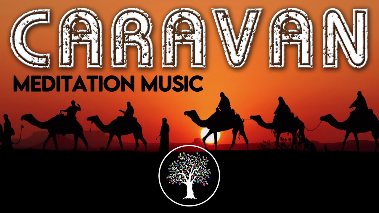 Caravan (meditation music) - YouTube
