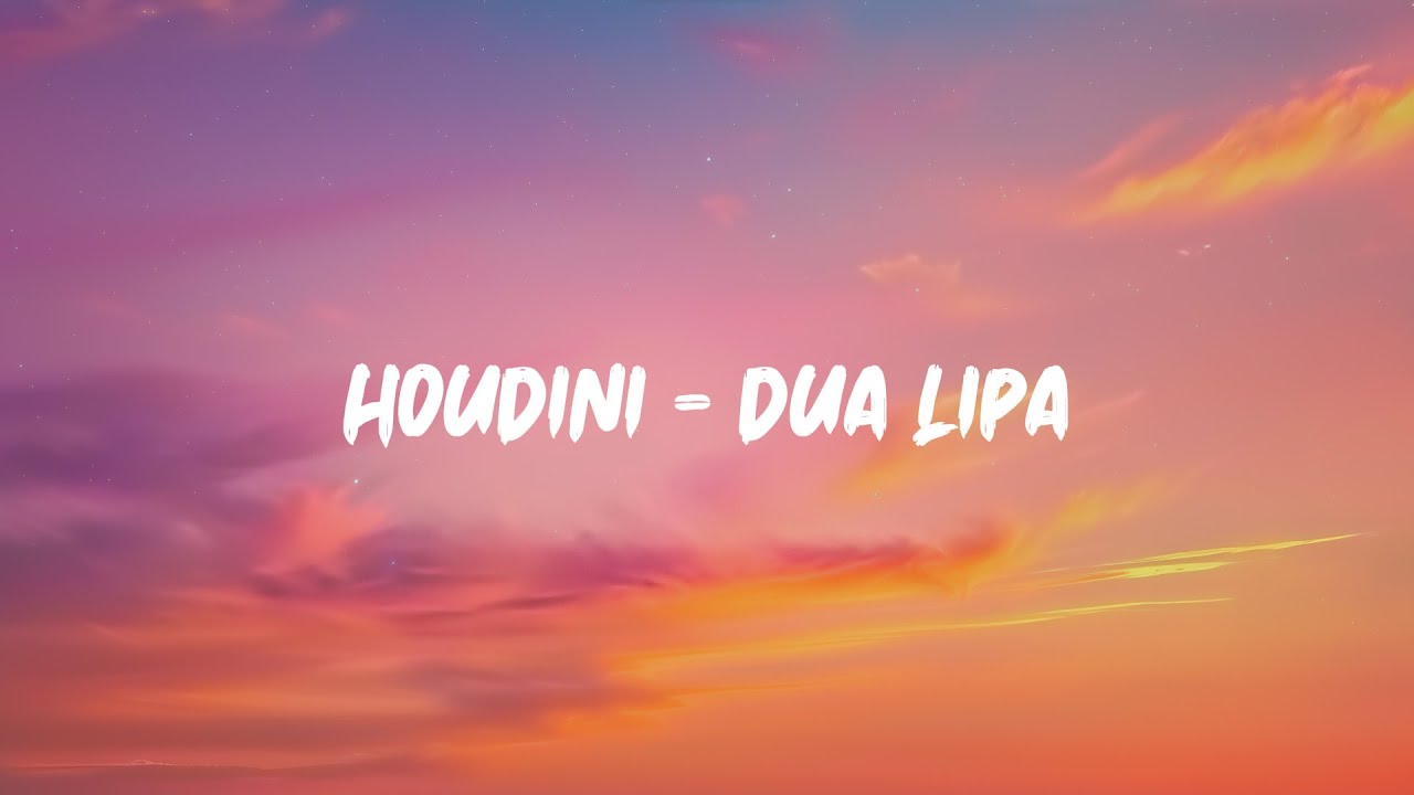 DUA LIPA - Houdini [Lyrics/Vietsub] - YouTube