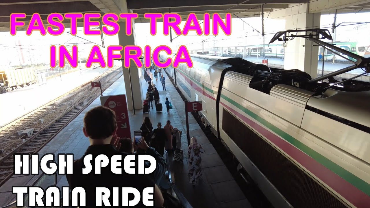 320 km/h My First Time Moroccan High Speed Bullet Train Ride Experience ...