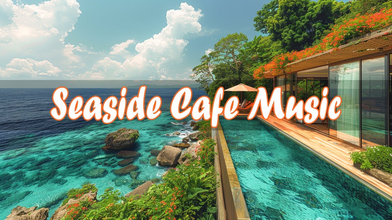 Summer Morning Jazz at Seaside Resort Ambience - Happy Bossa Nova Music ...