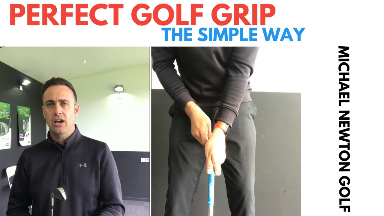 Golf Grip Made Simple - The Perfect Hold - YouTube