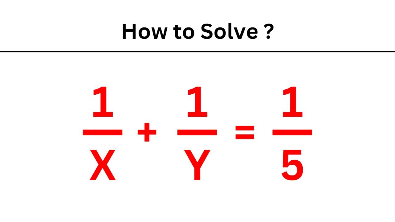 A Nice Problem of Number Theory | 1/X + 1/Y = 1/5 - YouTube