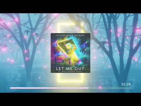 Feenixpawl & dreamr. - Let Me Out (ft. ANVY) (Rareno Remix) [Extended ...