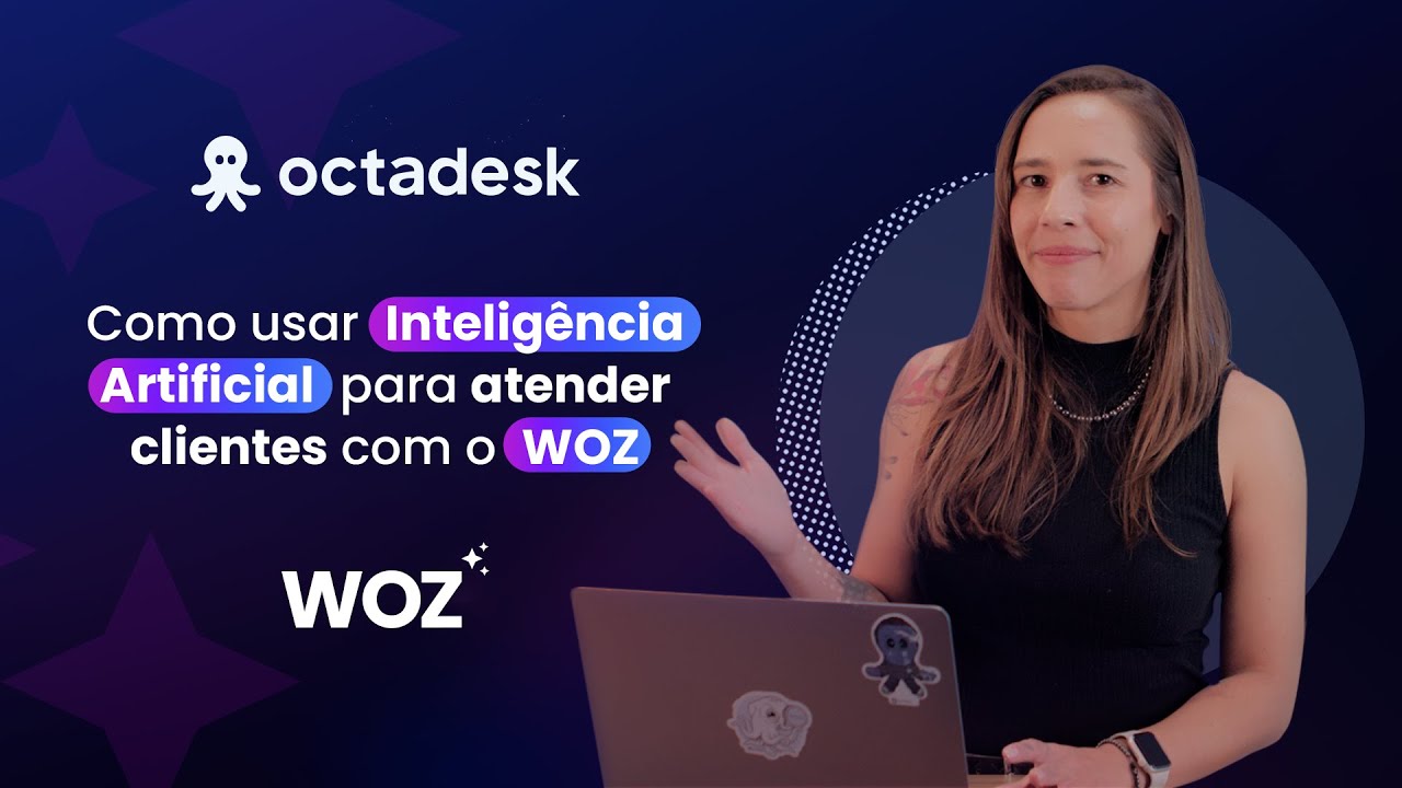 Inteligência Artificial Octadesk: saiba como funciona o WOZ! - YouTube