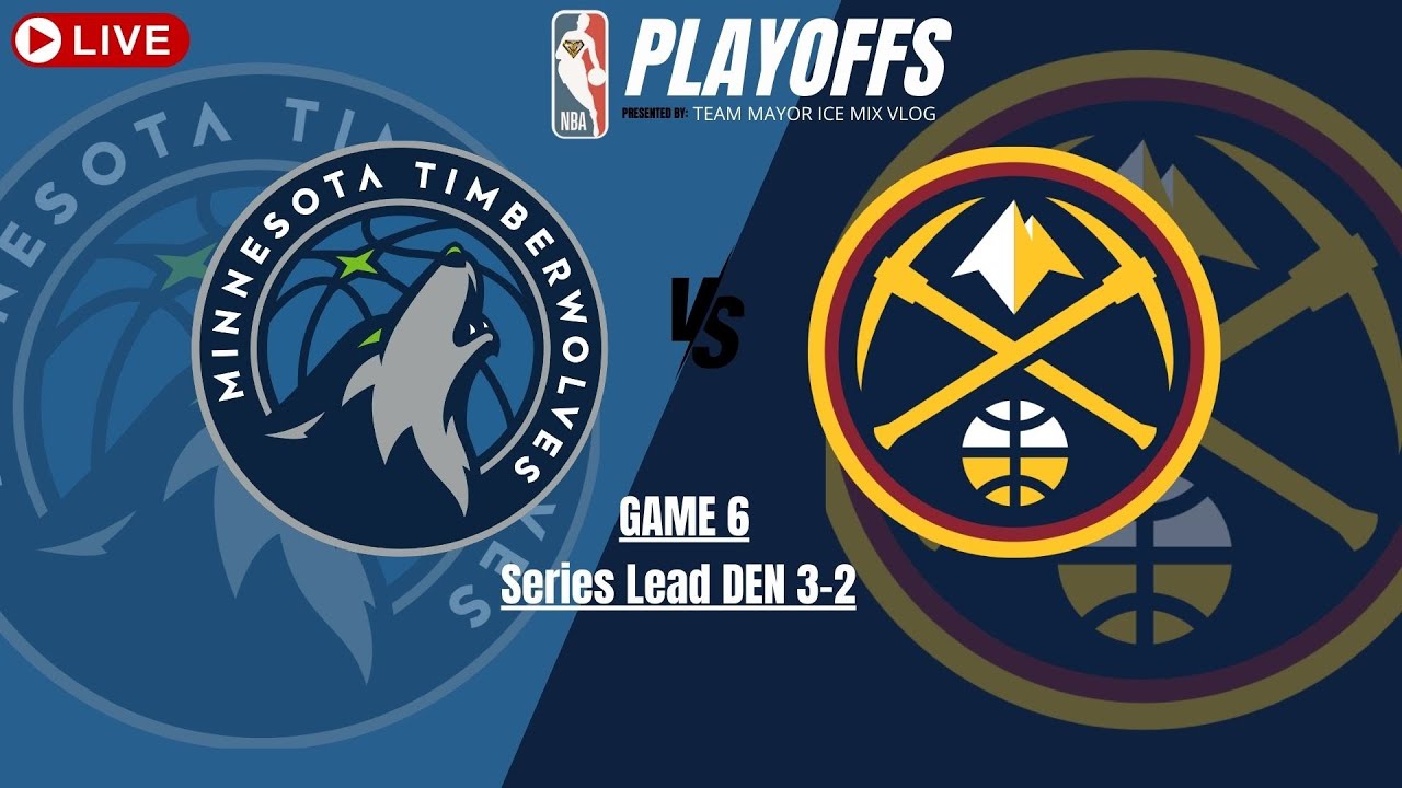 DENVER NUGGETS VS MINNESOTA TIMBERWOLVES LIVE NBA PLAYOFFS GAME 5 DEN ...