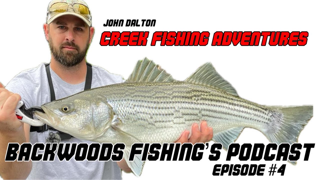 Backwoods Fishing’s Podcast Episode #4 with John Dalton from Creek ...