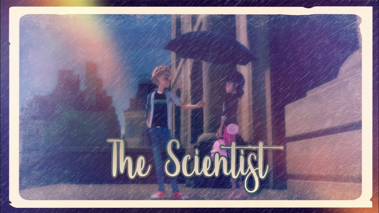 ~ The Scientist ~ Miraculous Ladybug [AMV] - YouTube