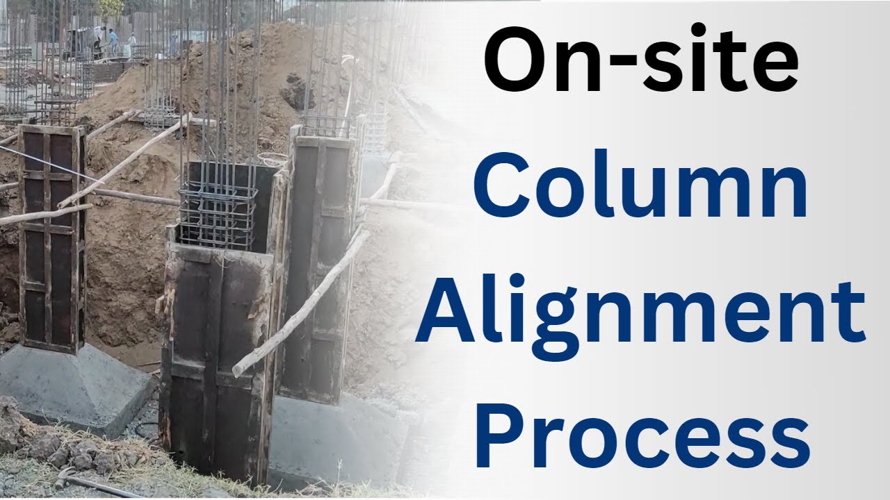 On-site Column Alignment before casting | Technical civil ...