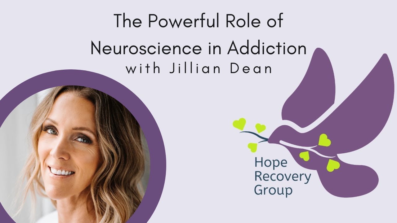 The Powerful Role of Neuroscience in Addiction with Jillian Dean - YouTube