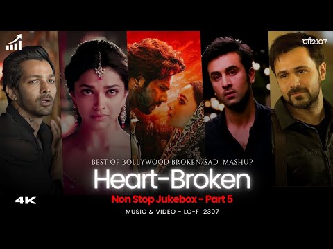 NON STOP HEART-BROKEN 💔 MASHUP PART - 5 | Best Broken/Sad Playlist By @lofi2307  | #instatrending