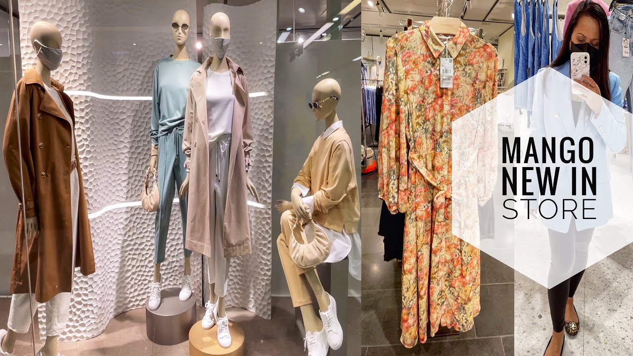 MANGO NEW COLLECTION 2021 *Spring/Summer NEW IN STORE!!* SHOP WITH ME ...