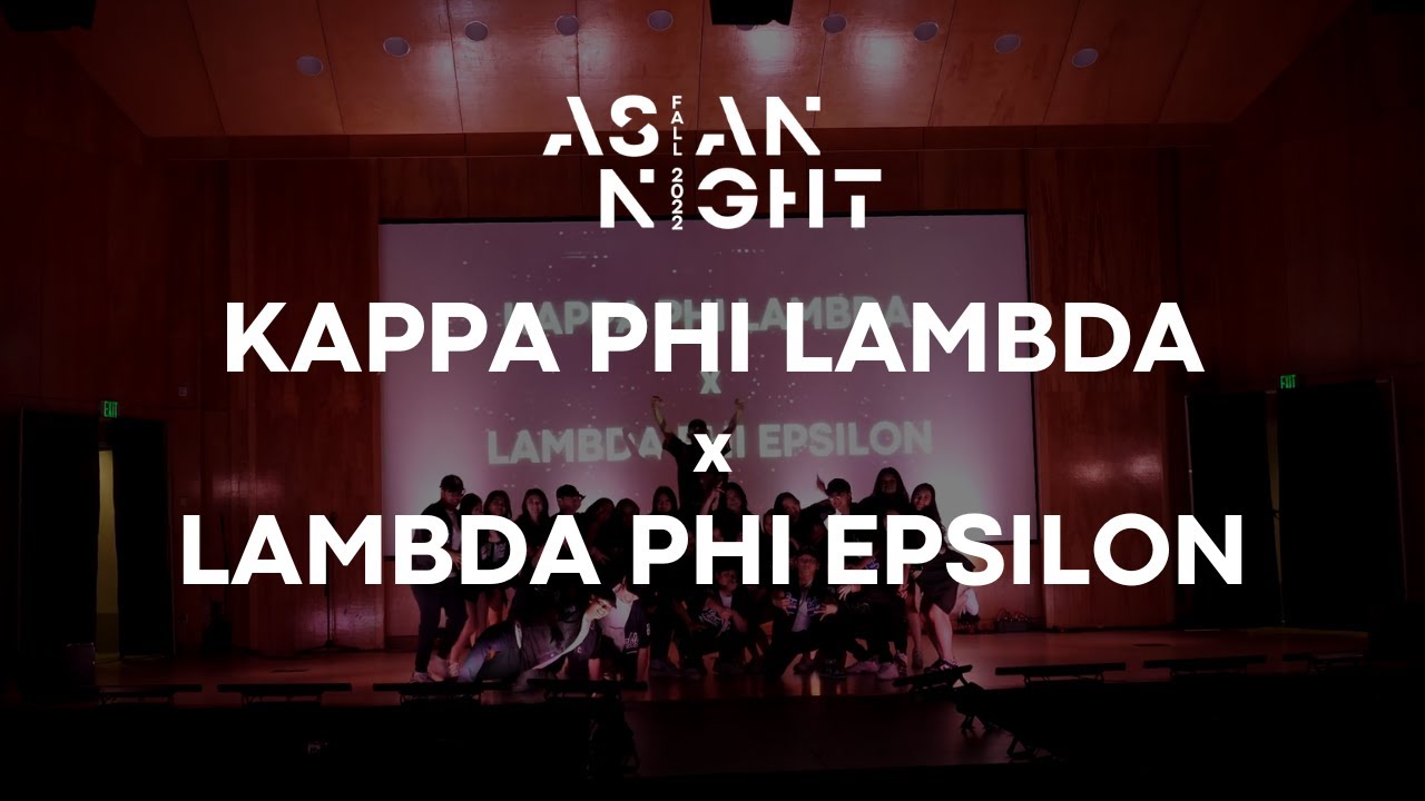 Asian Night 2022: KAPPA PHI LAMBDA X LAMBDA PHI EPSILON - YouTube