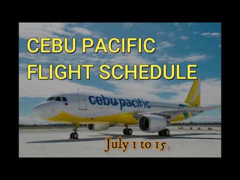 Cebu Pacific Flight Schedule for July 1-15 - YouTube
