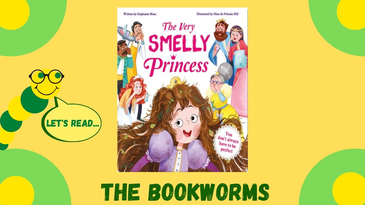 The Very Smelly Princess - By Stephanie Moss - YouTube