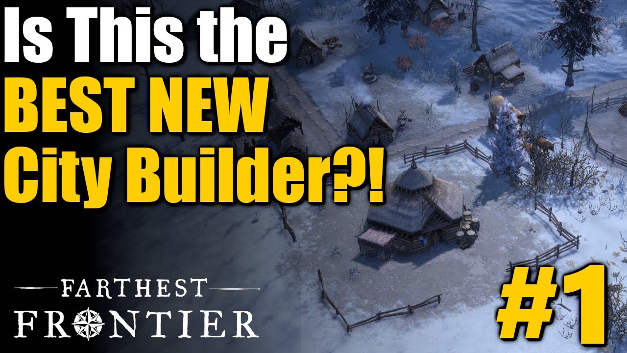 Is This the BEST NEW CITY BUILDER?! | Farthest Frontier | City Builder ...