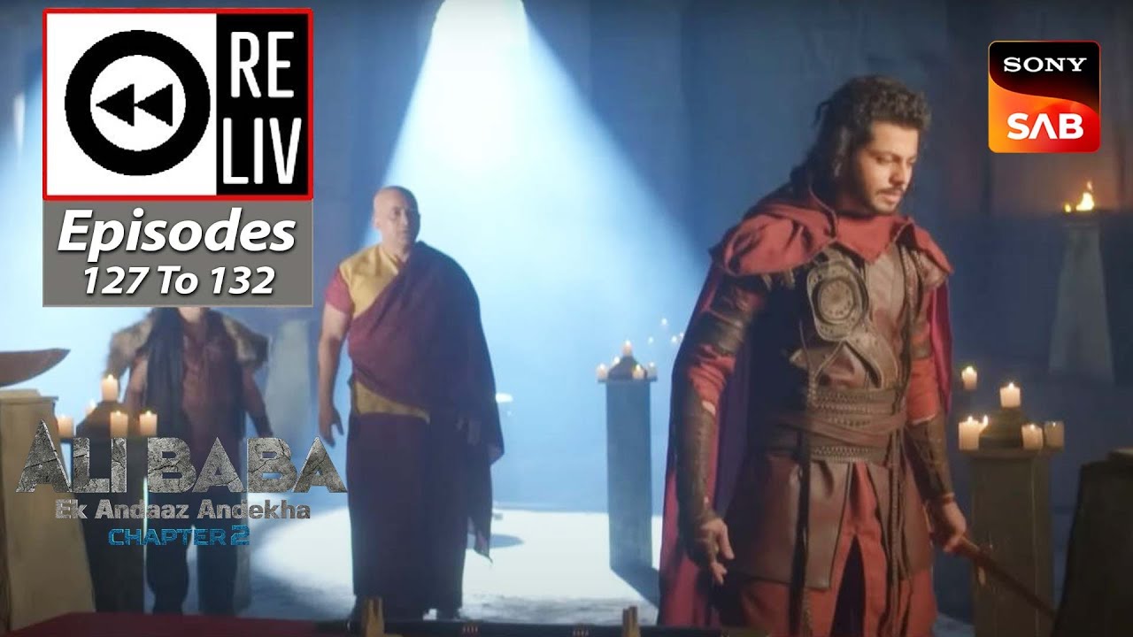 Weekly ReLIV - Ali Baba - Ek Andaaz Andekha - Episodes 127 To 132 | 16 ...
