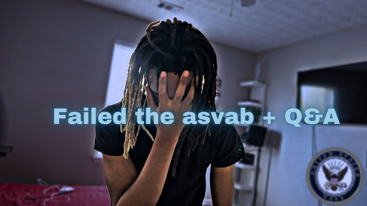 I FAILED THE ASVAB⚓️ + Q+A UPDATE - YouTube