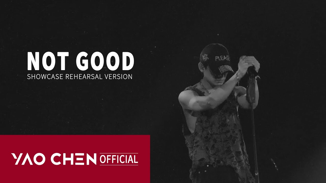 NOT GOOD（SHOWCASE REHEARSAL VERSION） - YouTube