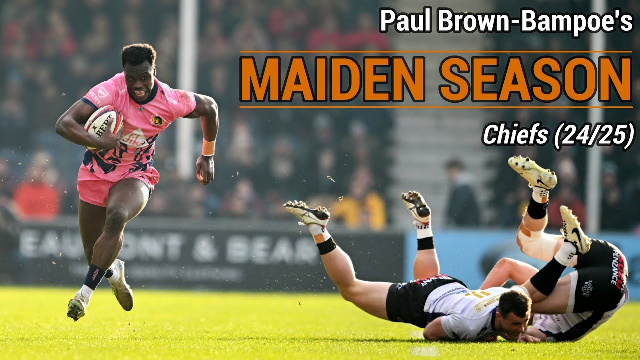 Paul Brown-Bampoe's Maiden Season | Exeter Chiefs Rugby Tribute (2024/ ...