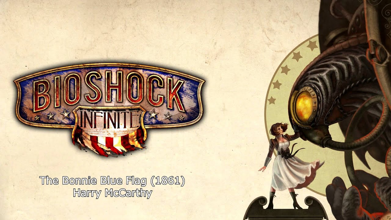 Bioshock Infinite Music - The Bonnie Blue Flag (1861) by Harry McCarthy ...