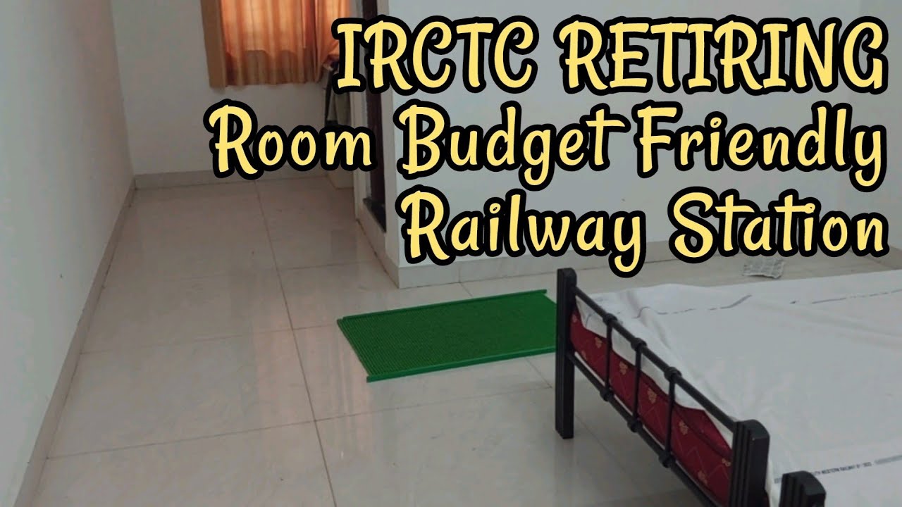 How to SAVE MONEY on Travel Accomodation | How to Book IRCTC RETIRING ...