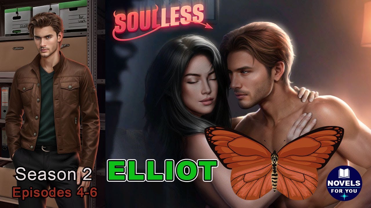 ELLIOT route💎SOULLESS - Season 2 Episodes 4-6 / Romance Club - YouTube