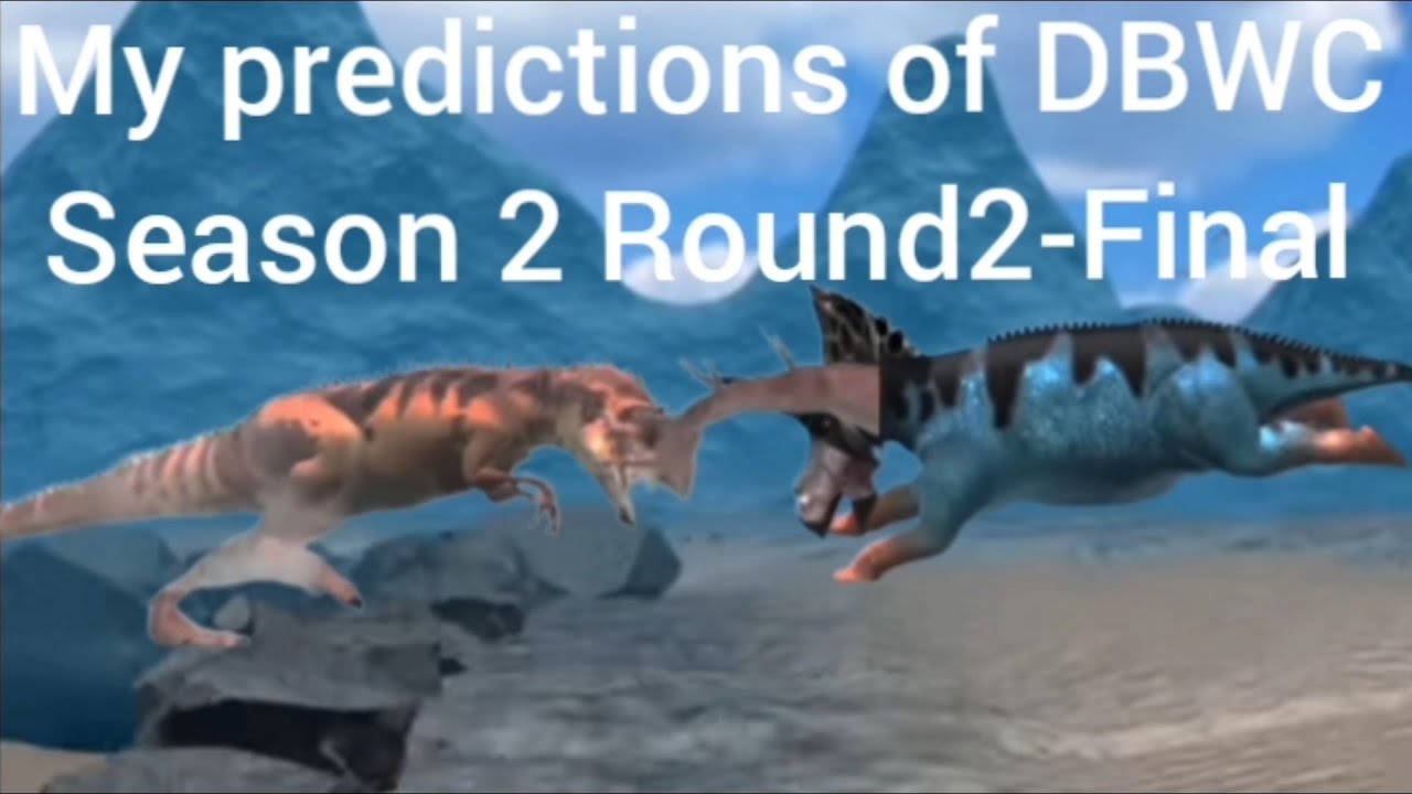 My predictions of DBWC Round 2 - Final (200 Subscriber special) - YouTube