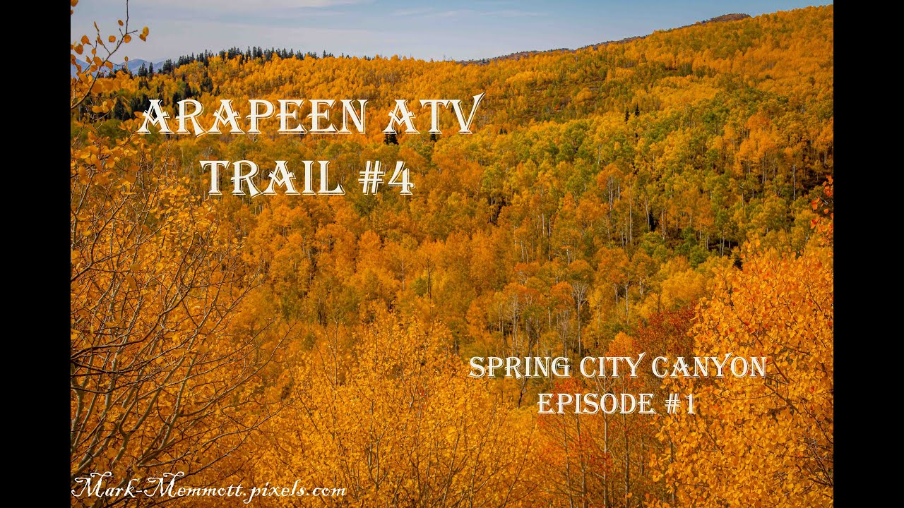 Arapeen ATV Trail #4 Spring City Canyon. Fall Ride. Episode #1 - YouTube