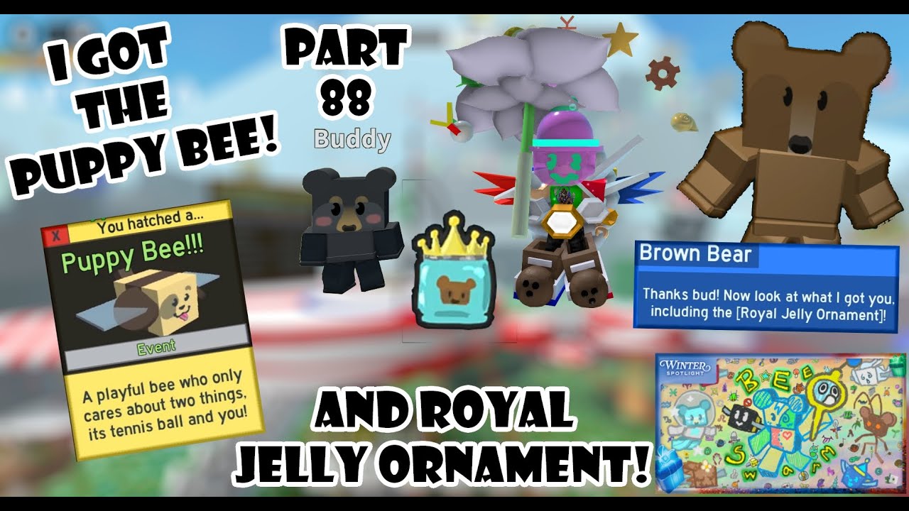I got the Puppy Bee and the Royal Jelly Ornament in "Bee Swarm ...