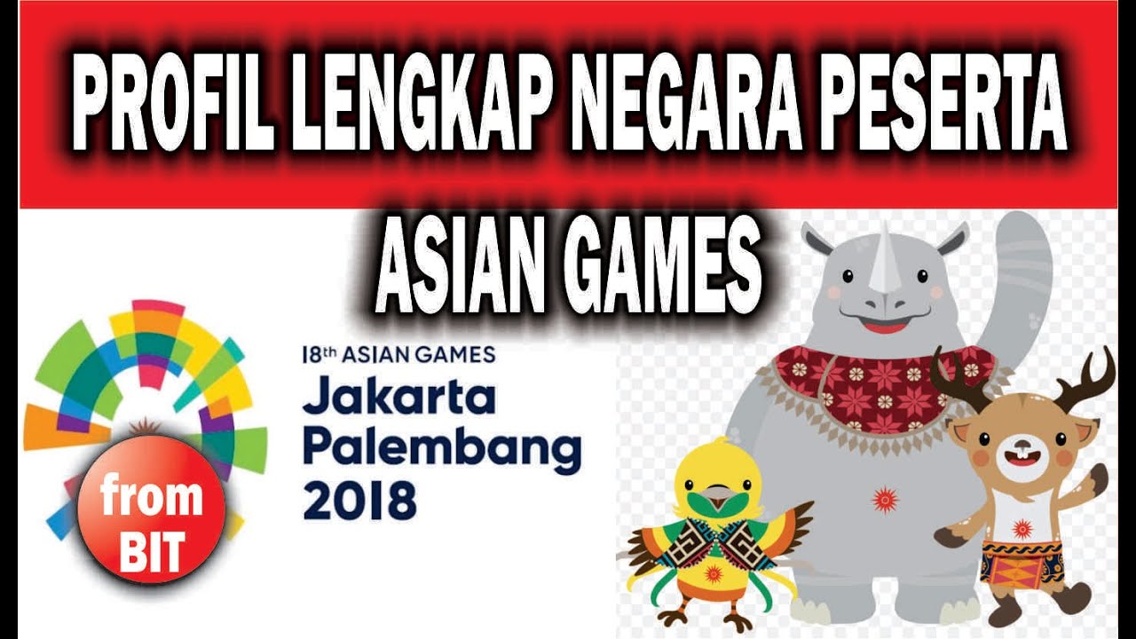 negara peserta Asian Games LENGKAP ; All Asian Countries in AG - YouTube