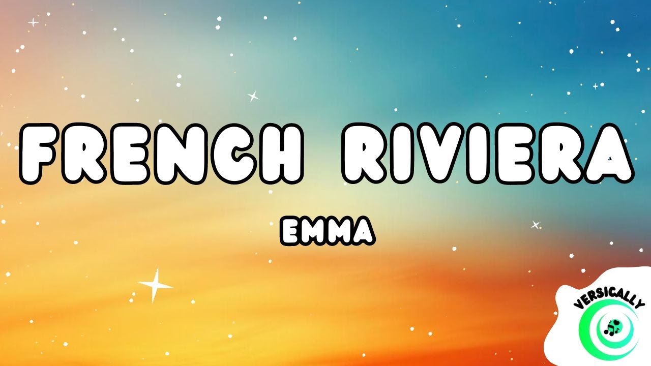 Emma - FRENCH RIVIERA (Testo/Lyrics) - YouTube