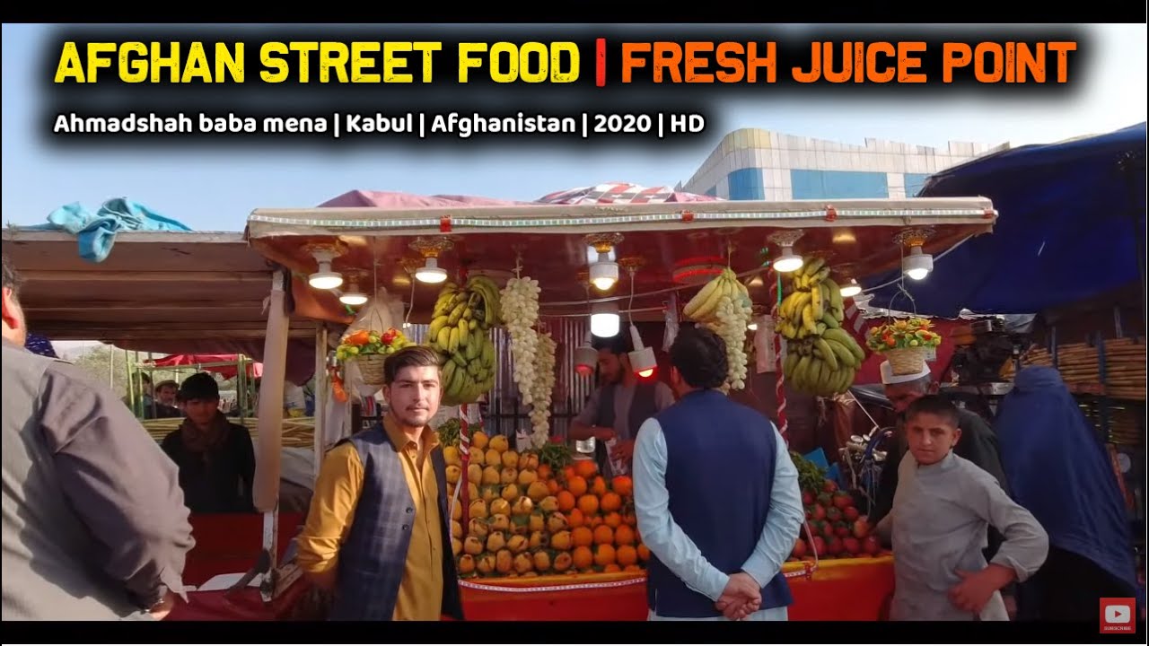 Afghanistan Street food | Fresh Juice point | Ahmadshah baba mena ...