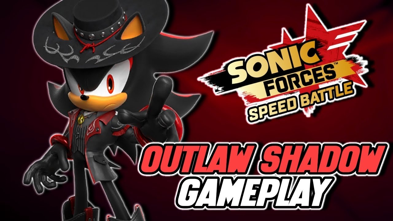 OUTLAW SHADOW GAMEPLAY - Sonic Forces: Speed Battle - YouTube