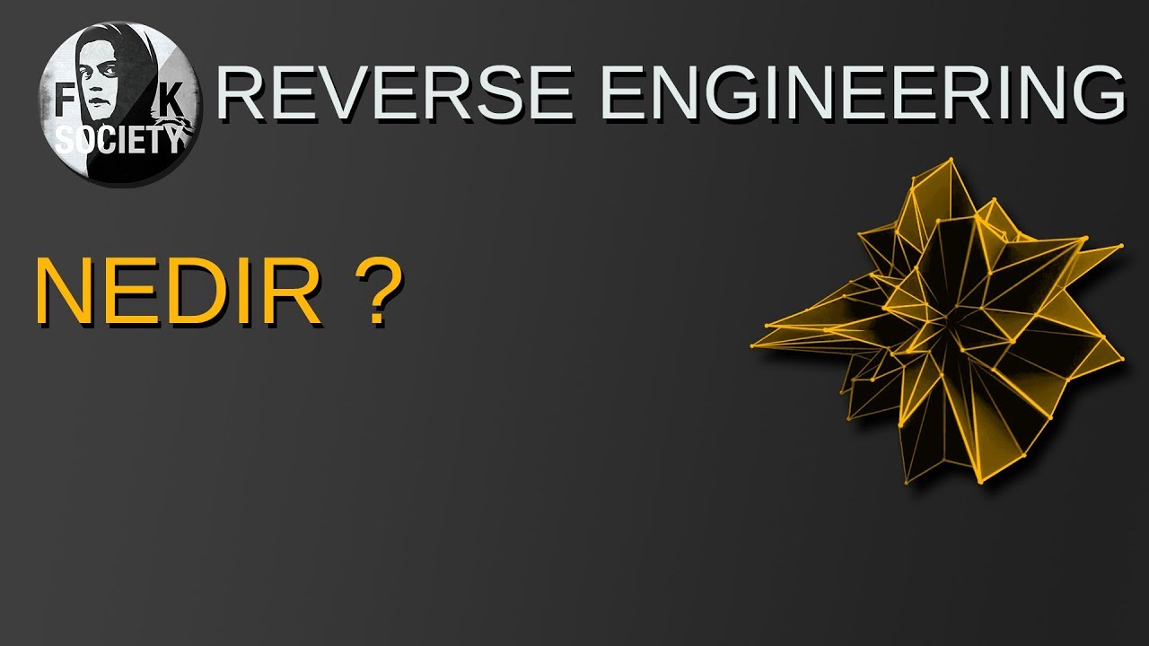 1-Reverse Engineering(Tersine Mühendislik) - Nedir ? - YouTube