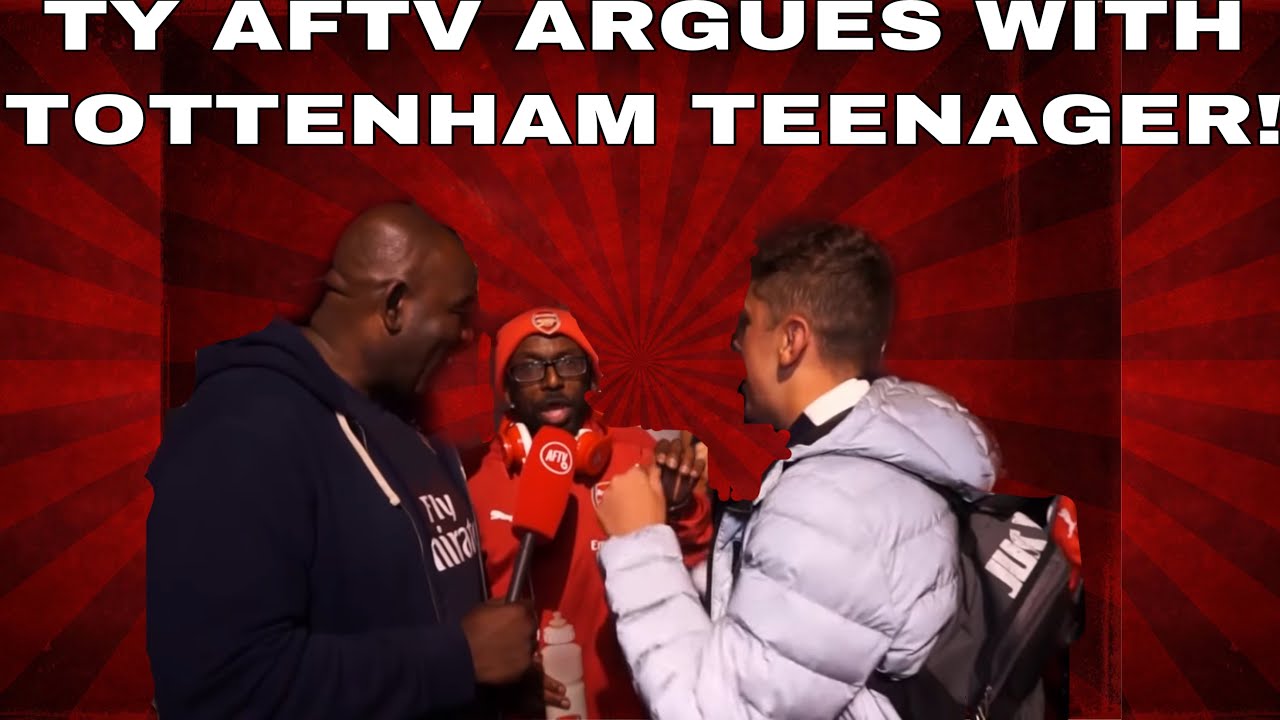 Ty from AFTV argues with a teenager Tottenham fan! - YouTube