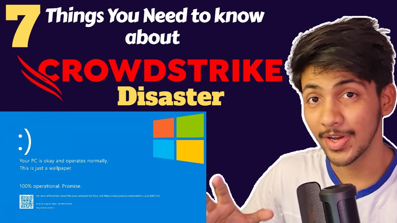 7 Things you Need to Know about CrowdStrike-Windows Disaster !! - YouTube