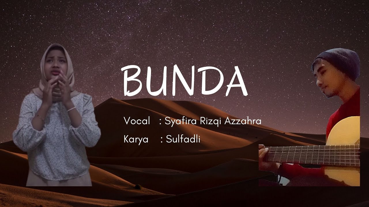 Syafira Rizqi Azzahra - Bunda (Karya : Sulfadli) #SelamatHariIbu - YouTube