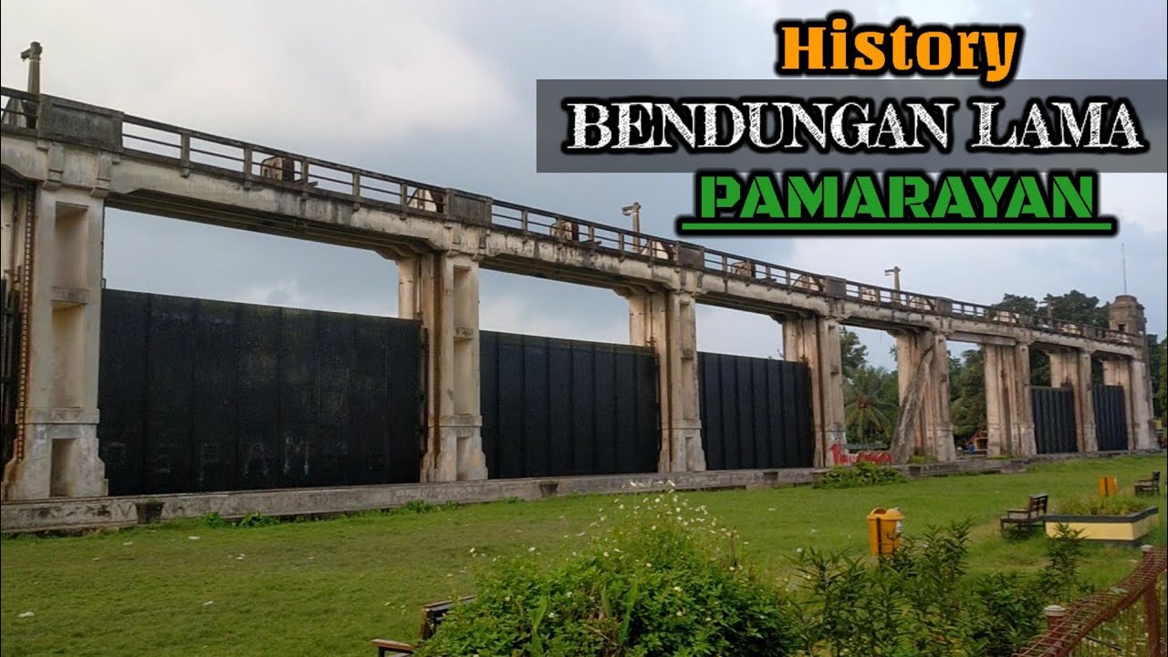 BENDUNGAN LAMA PAMARAYAN. . . - YouTube