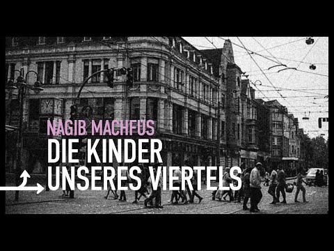 DIE KINDER UNSERES VIERTELS von Nagib Machfuz   #1