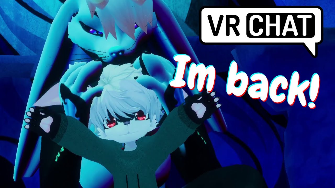 [VRCHAT] IM BACK! - YouTube