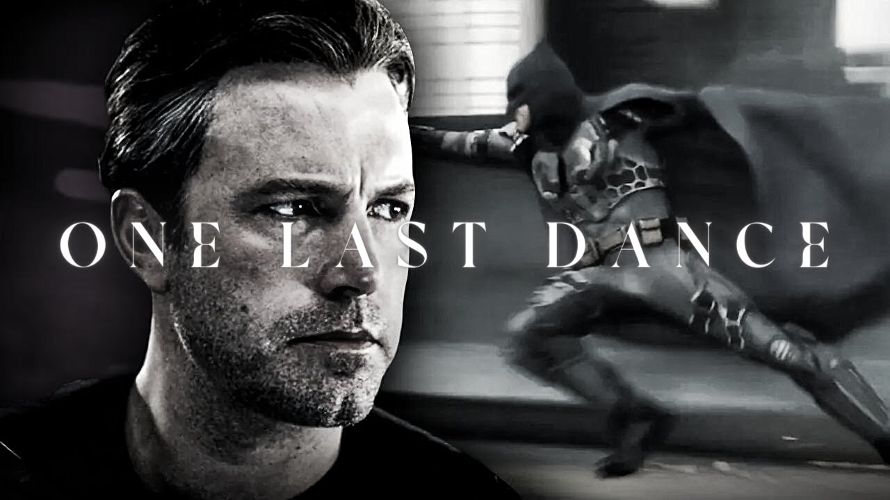 ONE LAST DANCE | Batfleck edit | Best Batman edit | Ben Affleck Batman | The Batman - YouTube