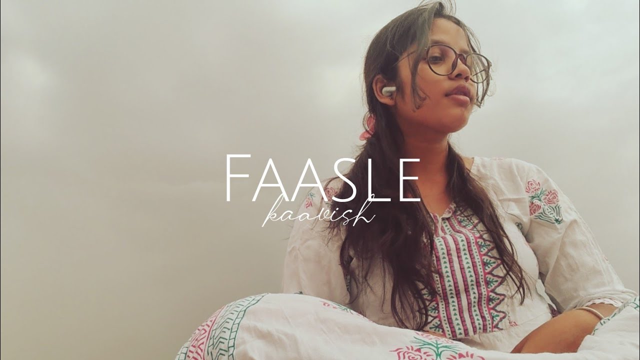 Faasle - Kaavish :) I Song Cover I Aachal Jain - YouTube