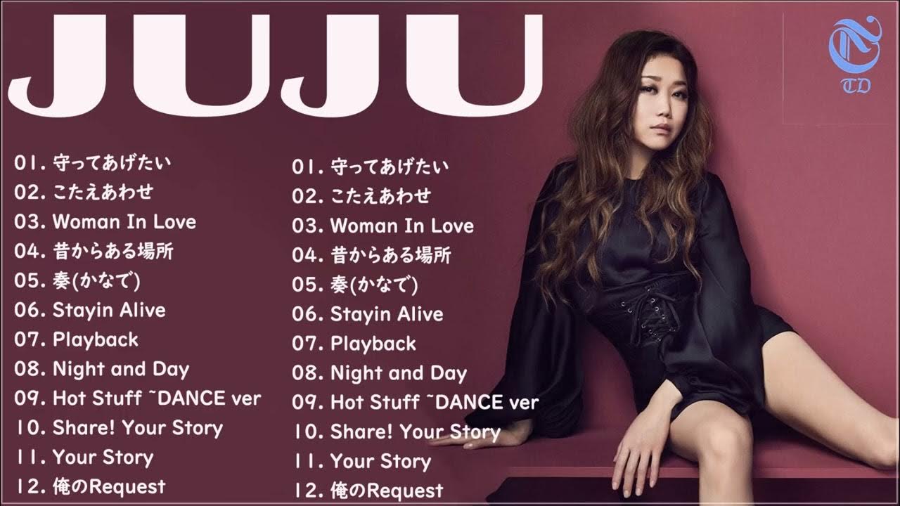 【作業用BGM】JUJU メドレー 2022 - YouTube