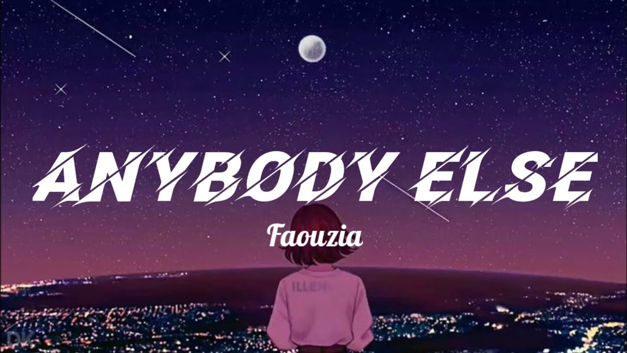 Faouzia- anybody else - [lyric]