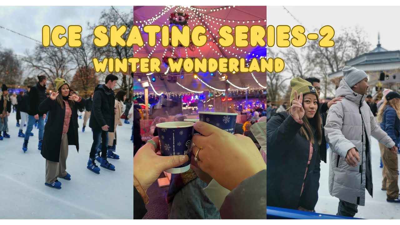 VLOG-12: Ice Skating Series-2 || Hyde Park Winter Wonderland, London ...