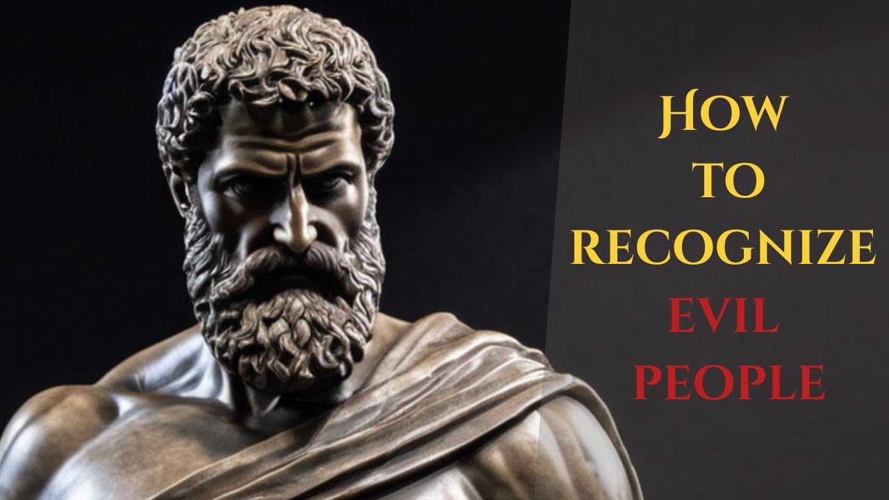 How to Recognize Evil People: Insights from Stoic Philosophy - YouTube